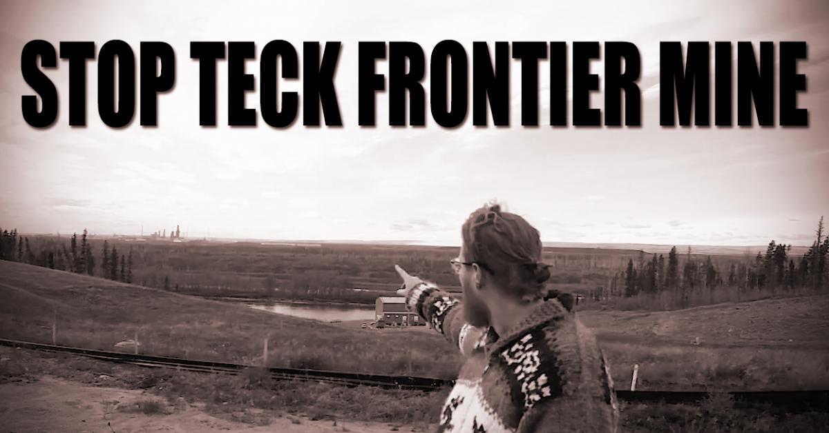 Video: Stop Teck Frontier Mine | Wilderness Committee