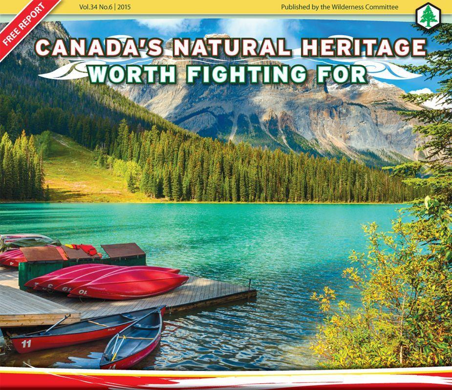 Canada's Natural Heritage – Worth Fighting For | Wilderness Committee